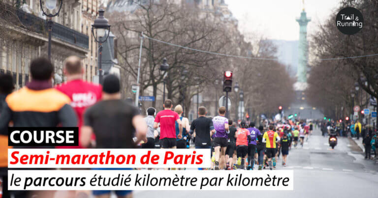 Le parcours du semi de Paris étudié km par km | Trail & Running